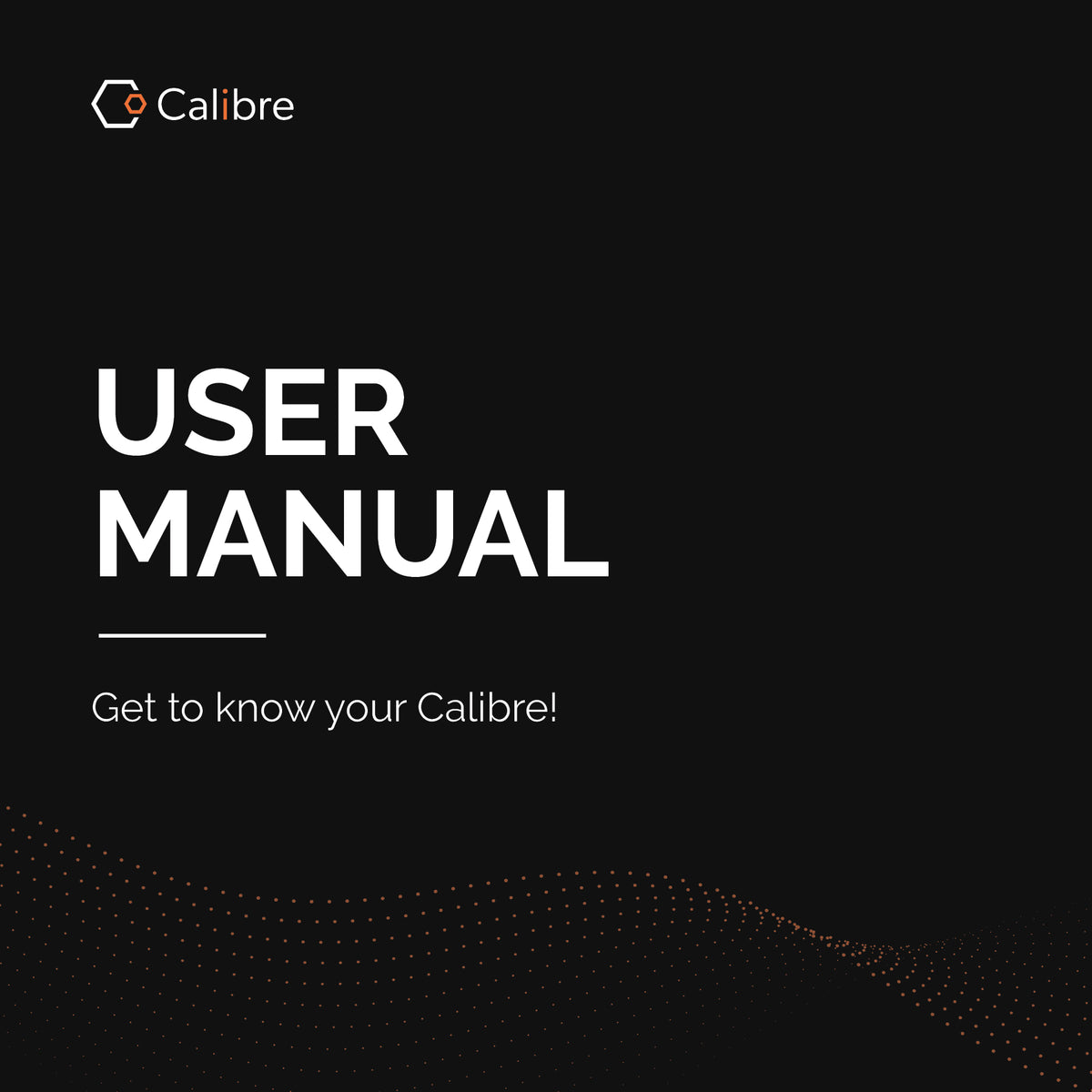 Quick Guide and User Manual | Calibre Biometrics